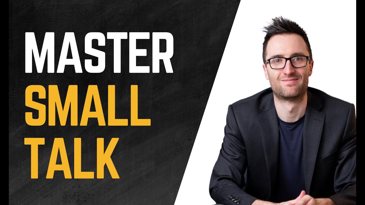 How to Master Small Talk: How to Build Rapport And Make A Strong First ...