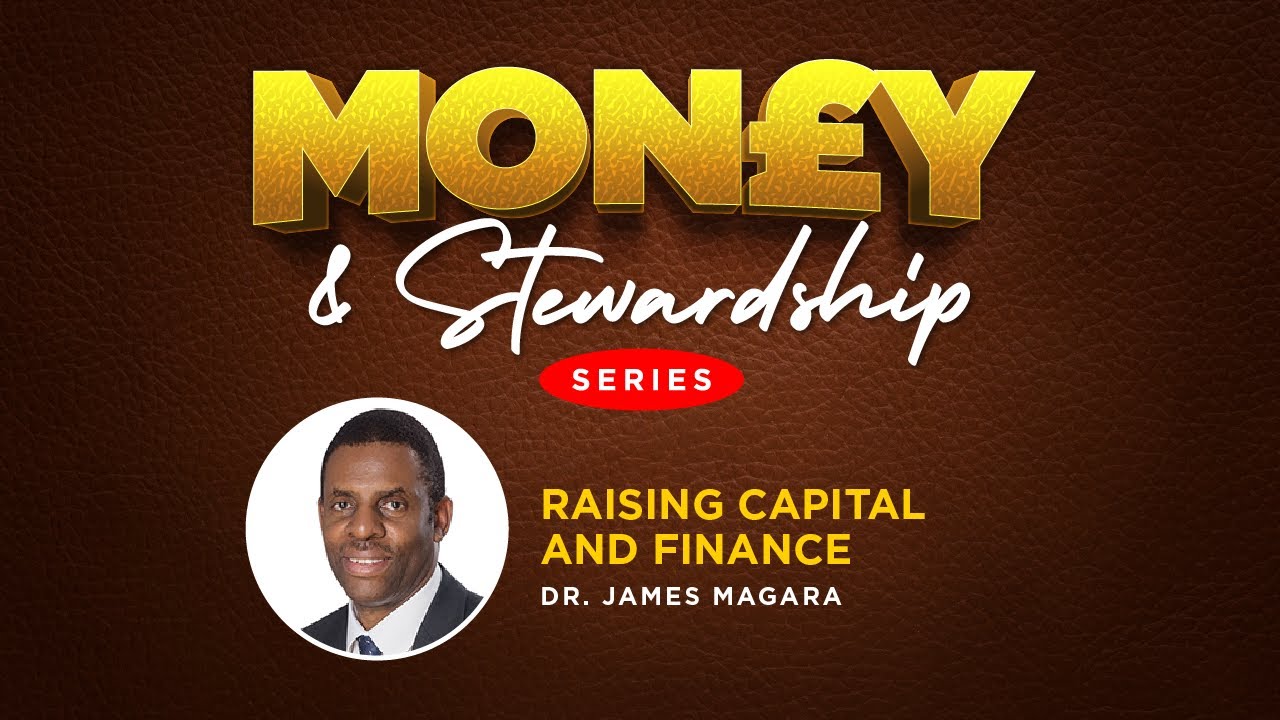 Raising Capital & Financing by Dr. James Magara - 19th December 2022 ...