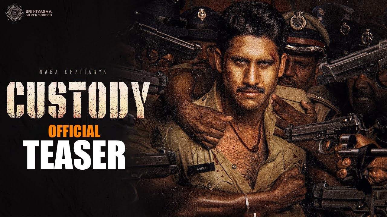 Naga Chaitanya Custody Movie Official Teaser || Krithi Shetty || Venkat ...