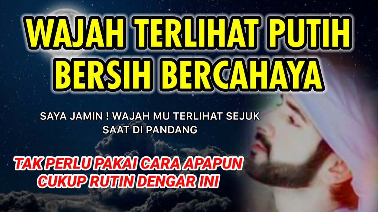LANGSUNG NGEFEK ! Sekali Dengar Aura Wajah Bersinar Putih Bersih, Doa ...