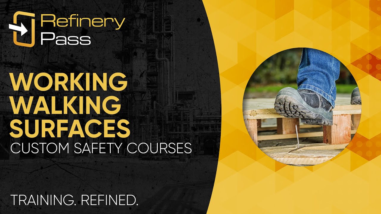 Refinery Pass - Online Working Walking Surfaces Course (Sample) - YouTube