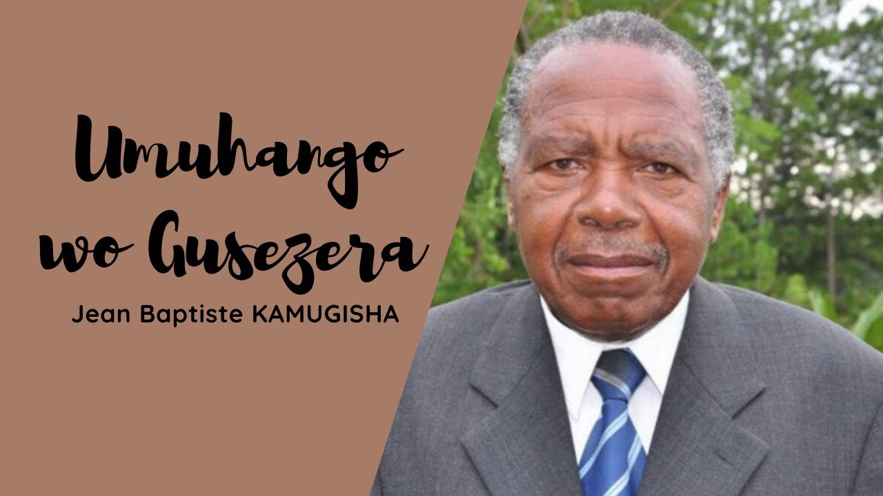 Umuhango wo Gusezera Baptiste KAMUGISHA ufite Amateka y'imibanire myiza ...