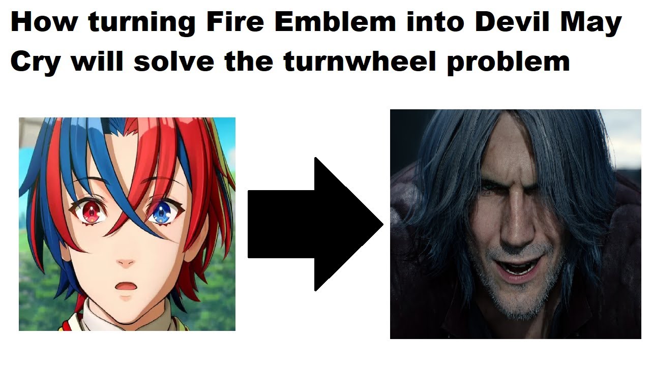How Turning Fire Emblem Into Devil May Cry Will Solve The Turnwheel ...
