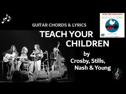 Teach Your Children by Crosby Stills Nash & Young - Guitar Chords and ...