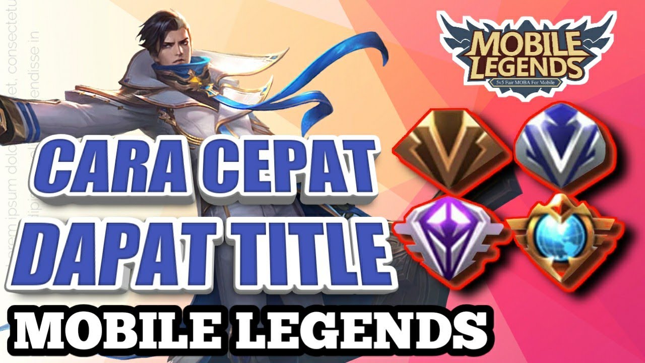 CARA MENDAPATKAN TITLE DI MOBILE LEGEND TERBARU 2020 | CARA CEPAT DAPAT ...