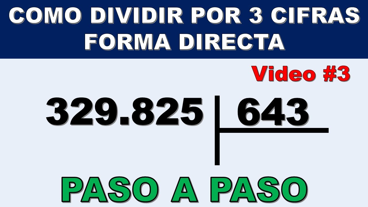 DIVISION POR TRES (3) CIFRAS EN FORMA DIRECTA | VIDEO 3 - YouTube