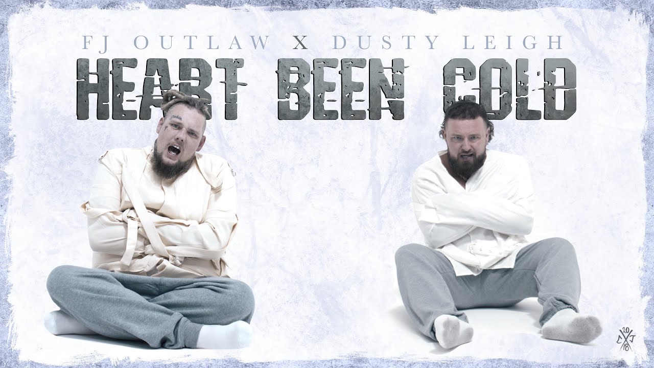 FJ OUTLAW X DUSTY LEIGH - HEART BEEN COLD "OFFICIAL MUSIC VIDEO" - YouTube