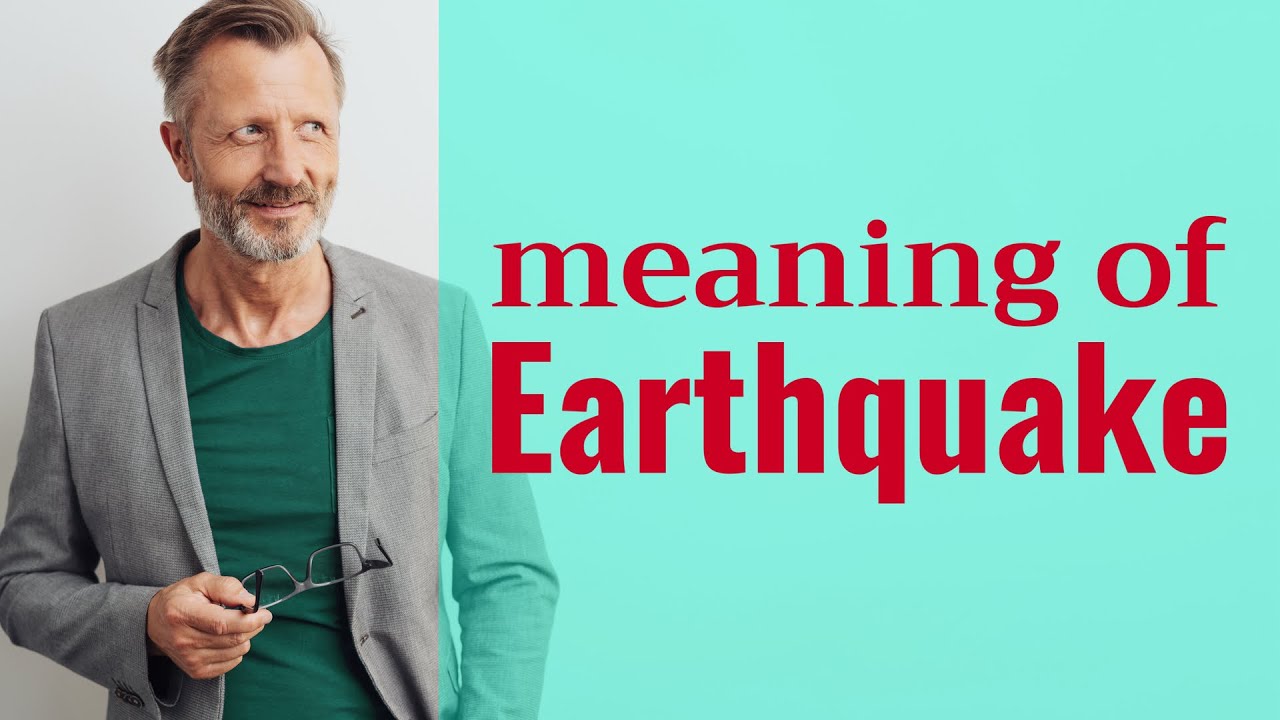 Earthquake | Meaning of earthquake 📖 📖 - YouTube