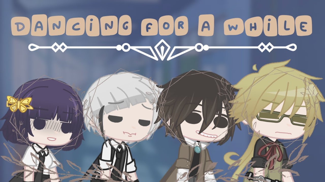 [🍥]•Dancing For a While• {Meme} - YouTube