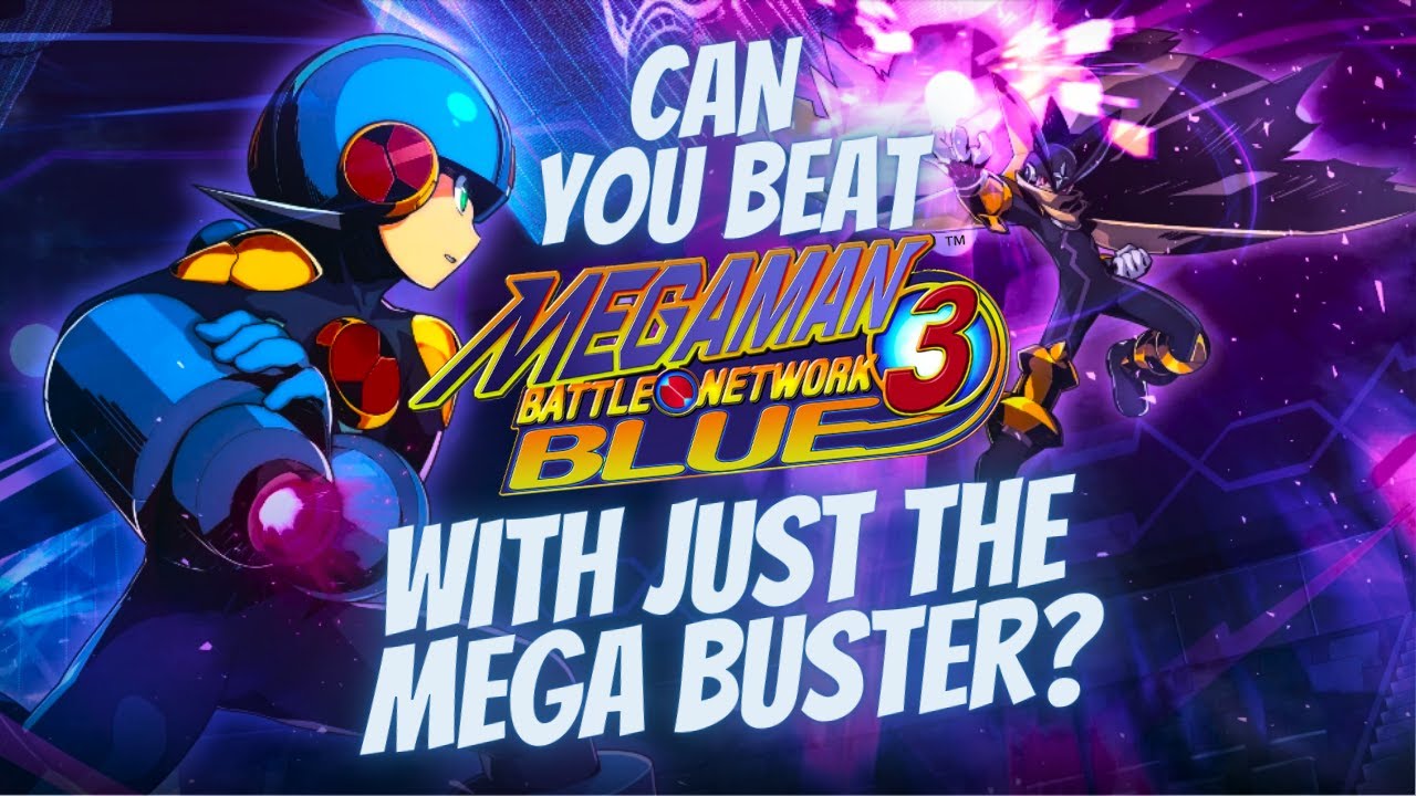 Can You Beat Mega Man Battle Network 3 With Only The Mega Buster? - YouTube