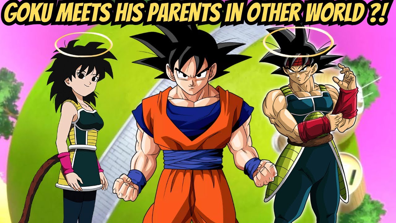 What If Goku Met His Parents in OTHERWORLD? PART 1! - YouTube