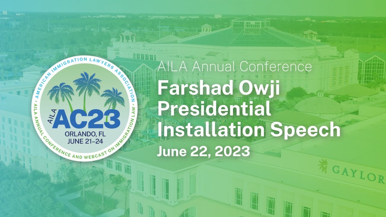2023 AILA Annual Conference: Farshad Owji Presidential Installation ...