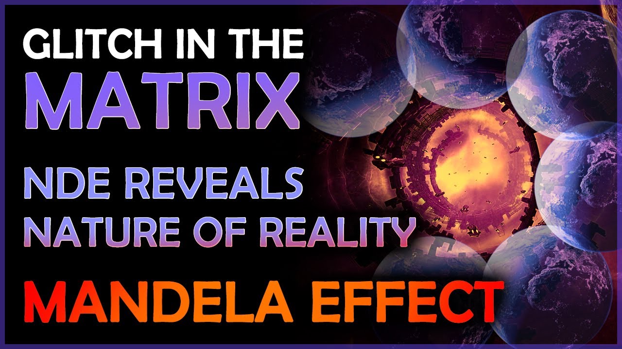 Glitch in the Matrix Part 13 - NDE Reveals the Nature of Reality - YouTube