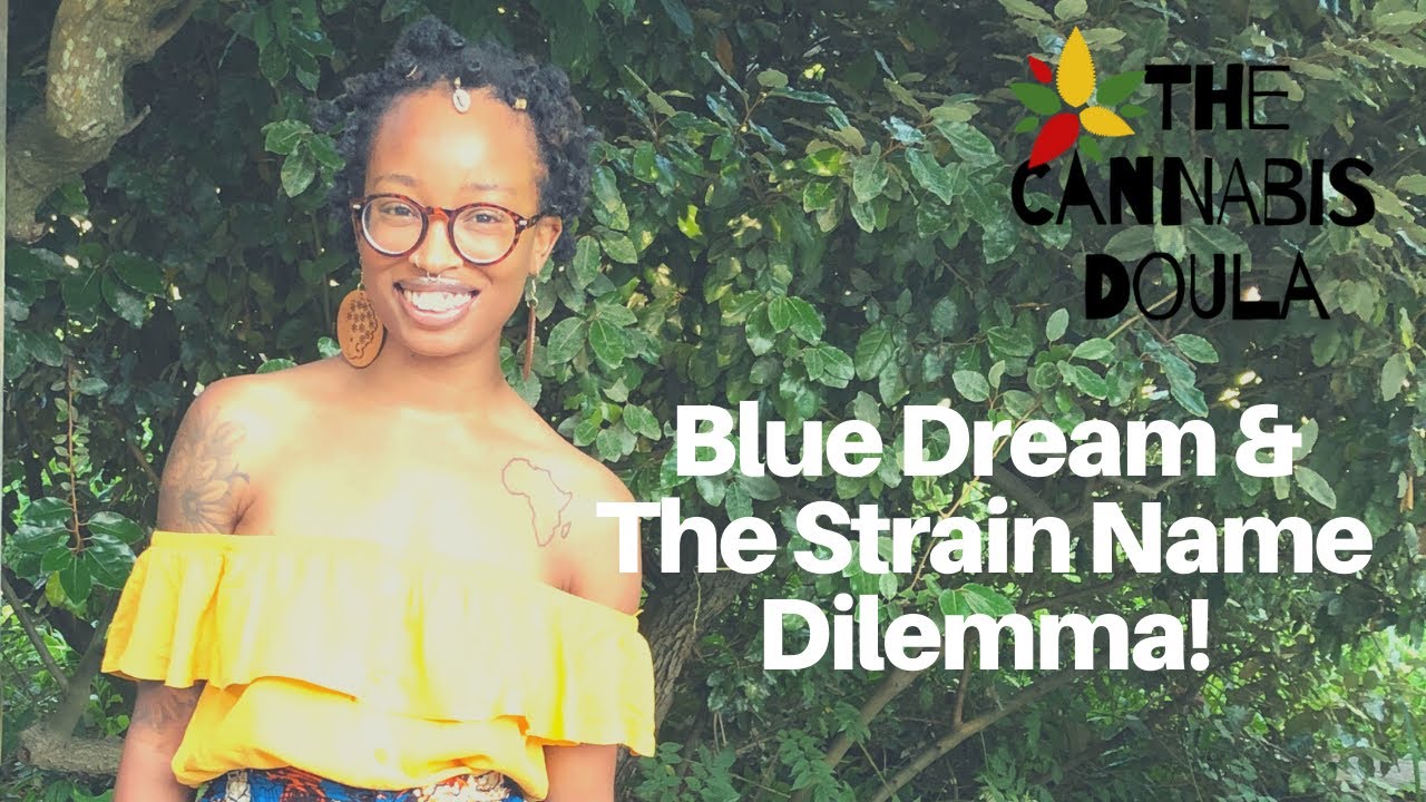 Blue Dream & the Strain Name Dilemma - YouTube