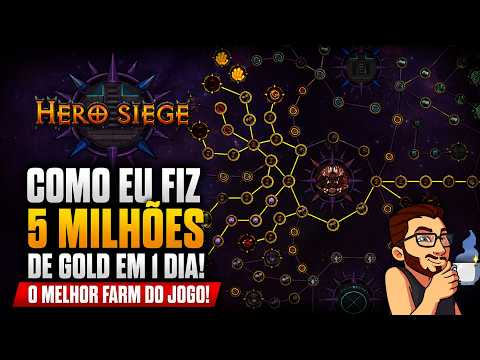 O MELHOR FARM DO HERO SIEGE! COMO EU FIZ 5M DE GOLD EM 1 DIA  E AIONDA PEGUEI HERO LVL 70!