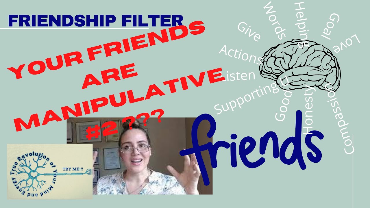 #Friends FILTER/ What is unhealthy friendships?/#Manipulative tactics ...