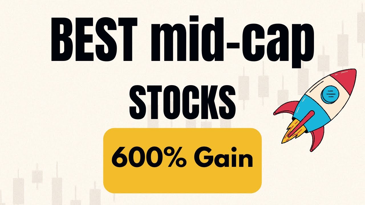3 Best Mid-Cap Stocks to Buy Now in 2025 for Long-Term Growth - YouTube