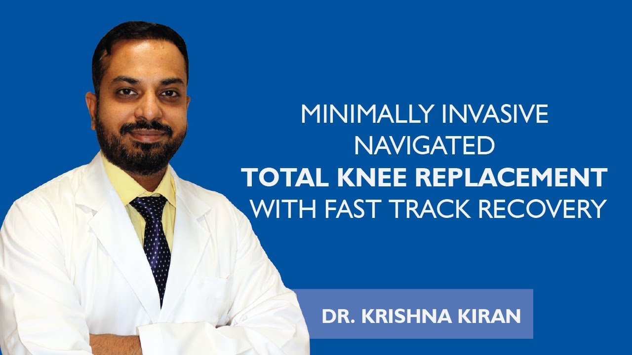 Minimally Invasive Navigated Total Knee Replacement with Fast track ...
