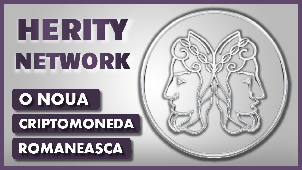 HERITY NETWORK - Criptomoneda Romaneasca axata pe Crowdfunding si ...