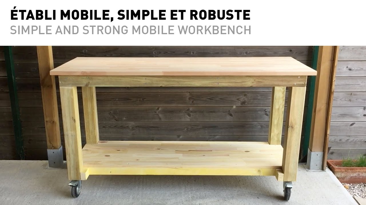 DIY Établi mobile, simple et robuste // Simple and strong mobile ...