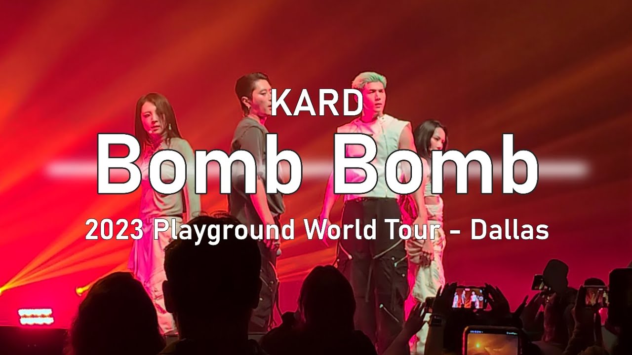 230729 KARD (카드) - Bomb Bomb | Playground World Tour - Dallas [4k30fps ...
