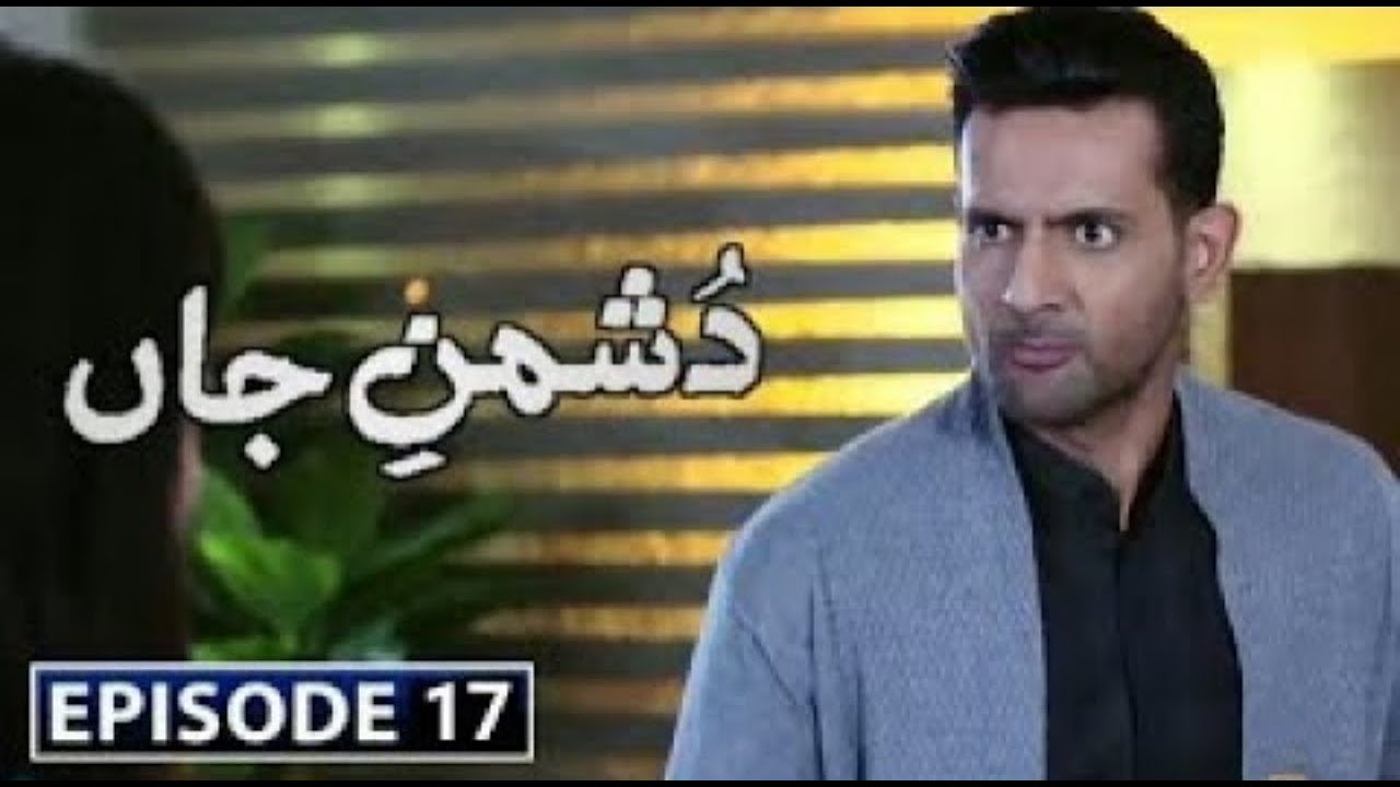 DUSHMAN E JAAN DRAMA 17 EPISODE DUSHMAN E JAAN DRAMA 17 EPISODE PROMO ...
