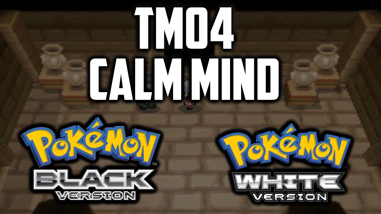 Where to Find TM04 Calm Mind in Pokemon Black & White - YouTube