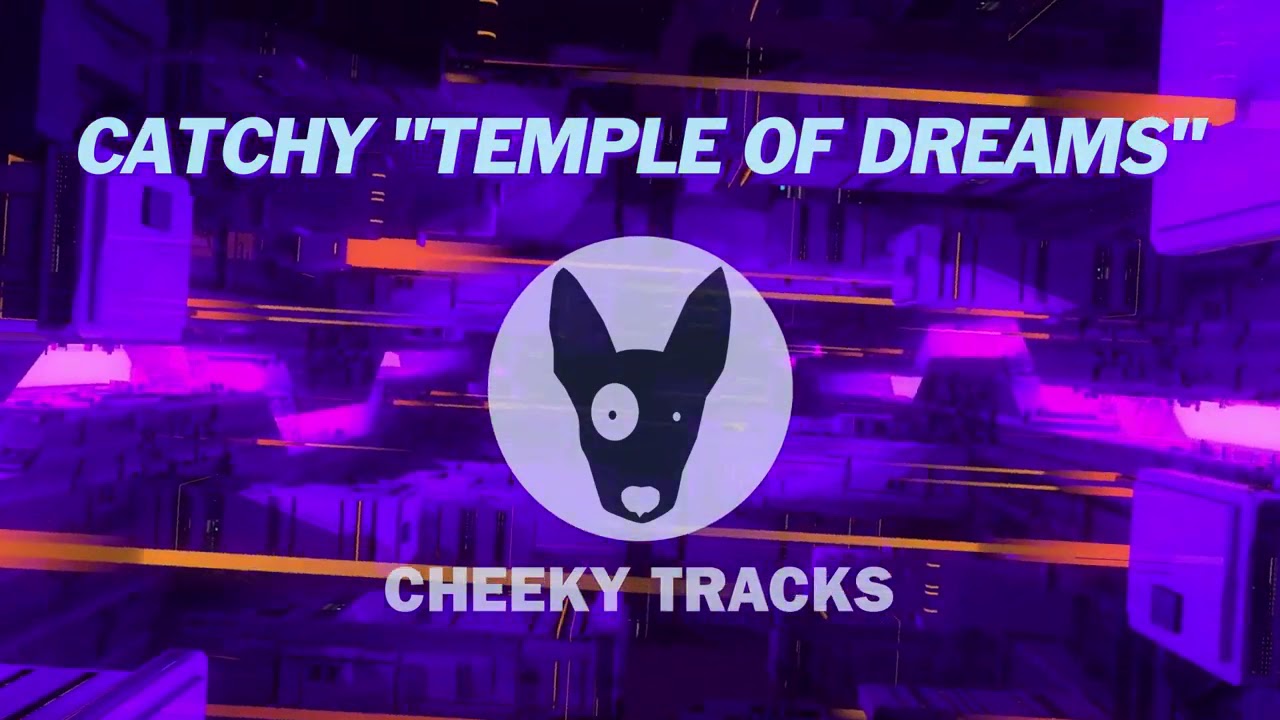 Catchy - Temple Of Dreams (Cheeky Tracks) OUT NOW - YouTube