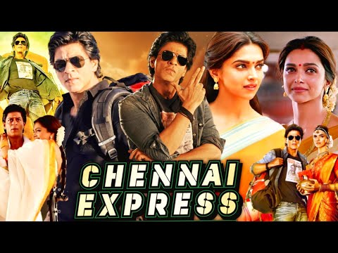 Chennai Express Full Movie 2013 | Shah Rukh Khan | Deepika Padukone | Hindi Film | Review & Facts