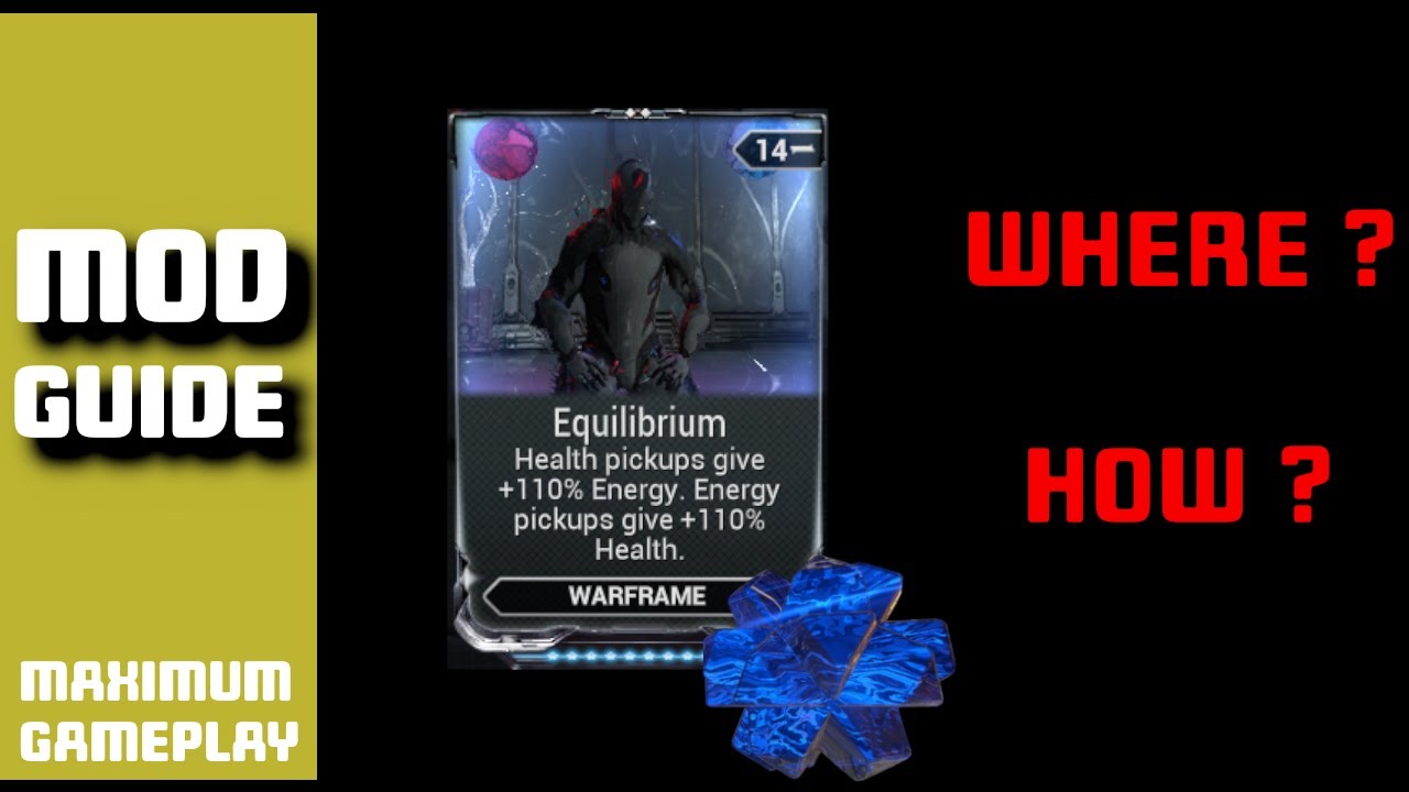 Where and How to Farm Equilibrium - Warframe MOD Guide 2023 - YouTube