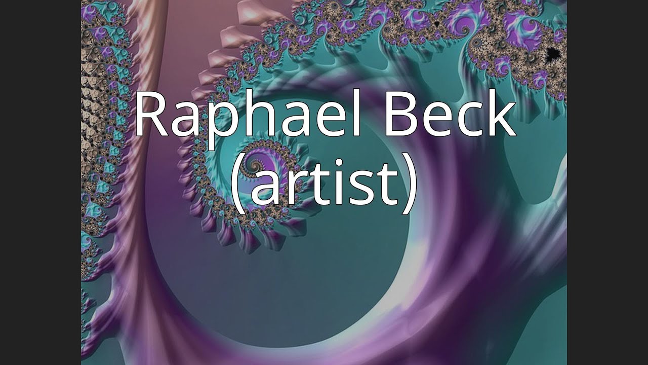 Raphael Beck (artist) - YouTube