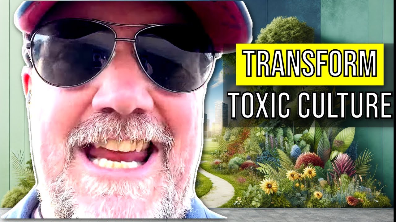 Toxic Culture? Fix It by Changing Your Climate - YouTube