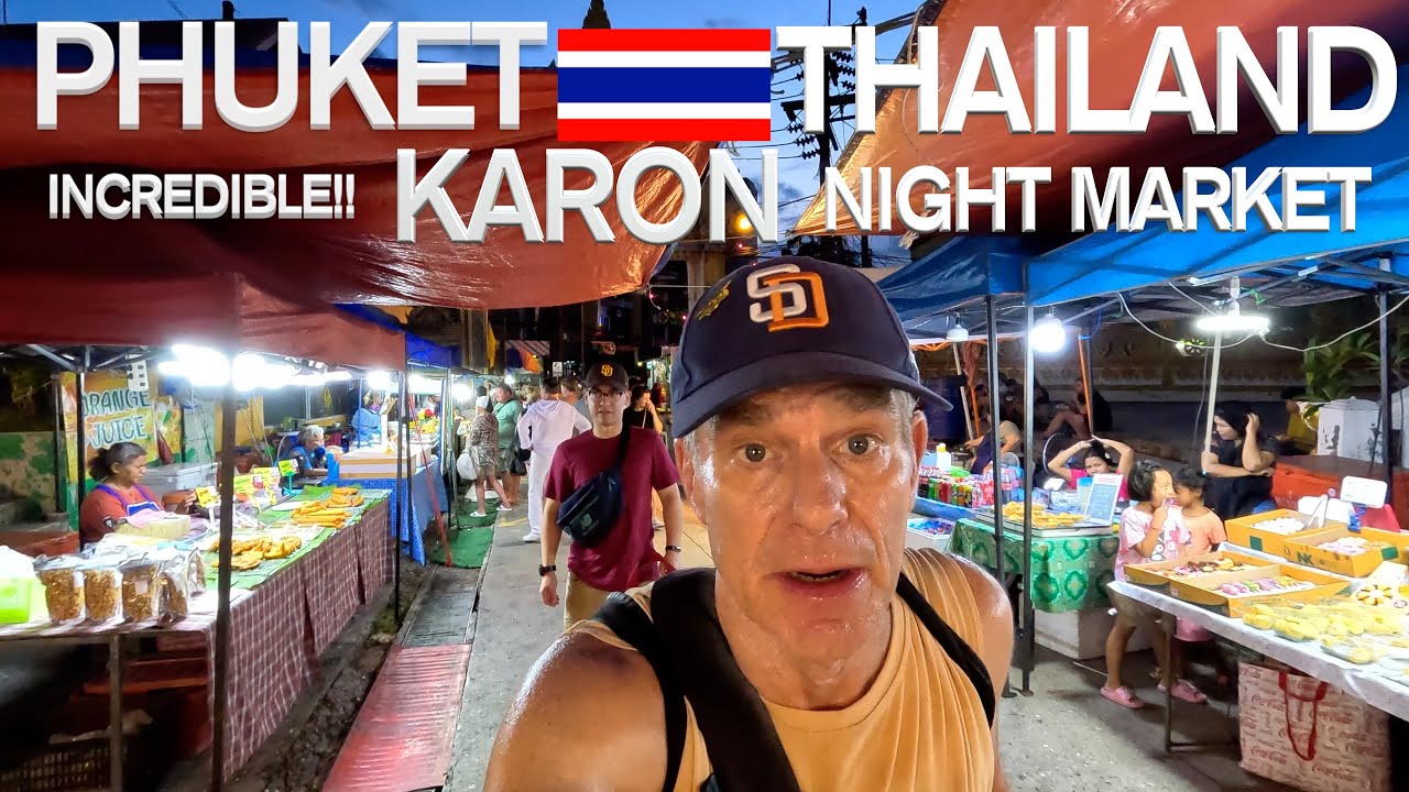 DISCOVER THE INCREDIBLE KARON NIGHT MARKET IN PHUKET THAILAND 🇹🇭 ...