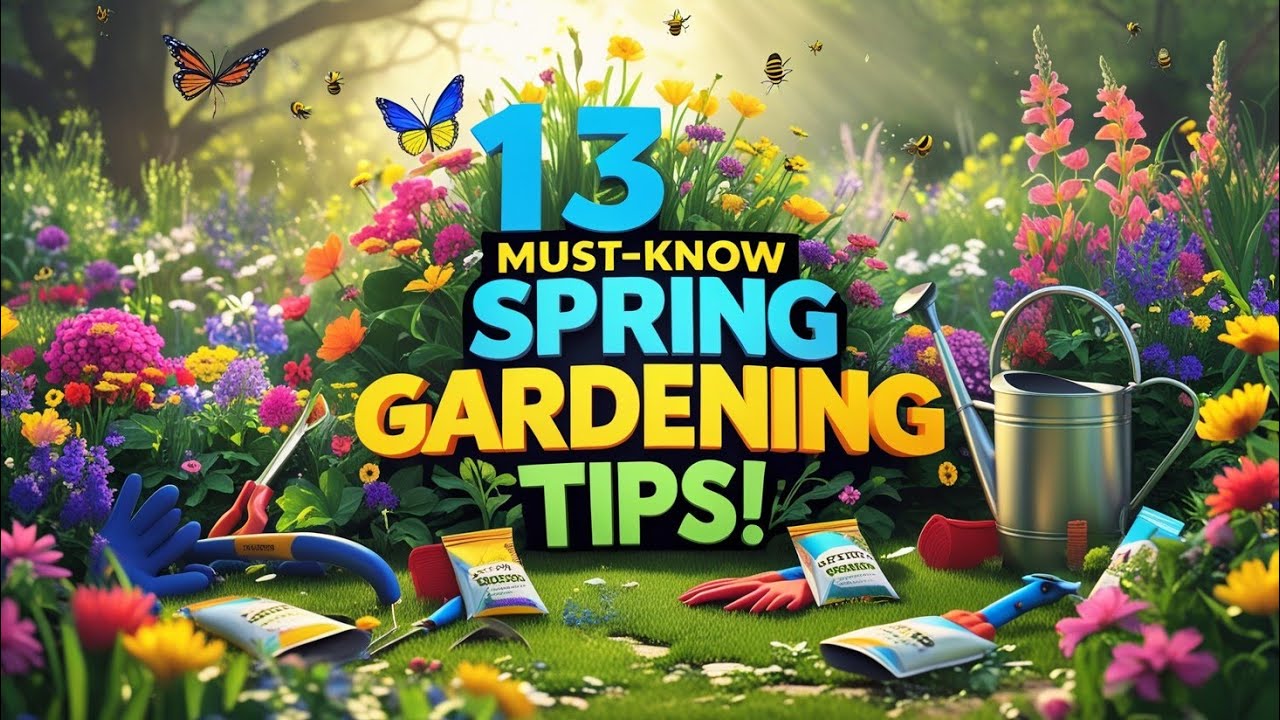 "13 Essential Spring Gardening Tips for a Thriving Garden | Pruning ...