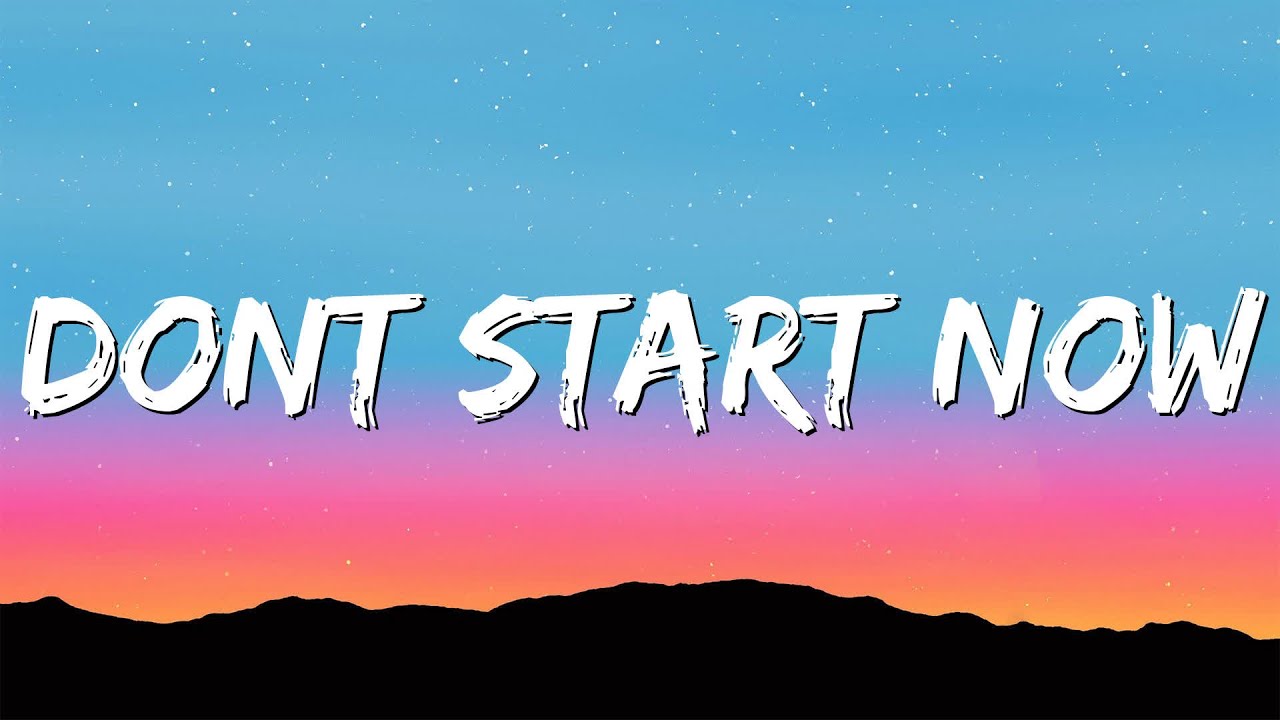 Don't Start Now - Dua Lipa (Lyrics) - YouTube