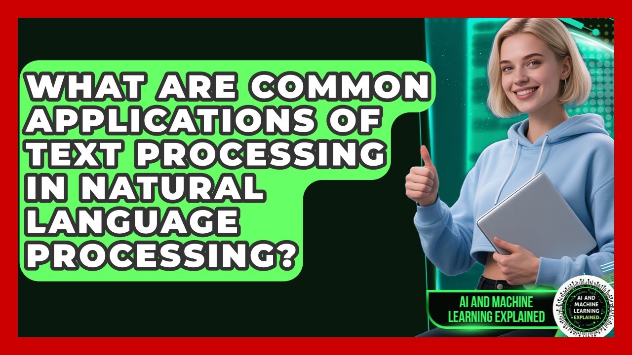 What Are Common Applications of Text Processing in Natural Language ...