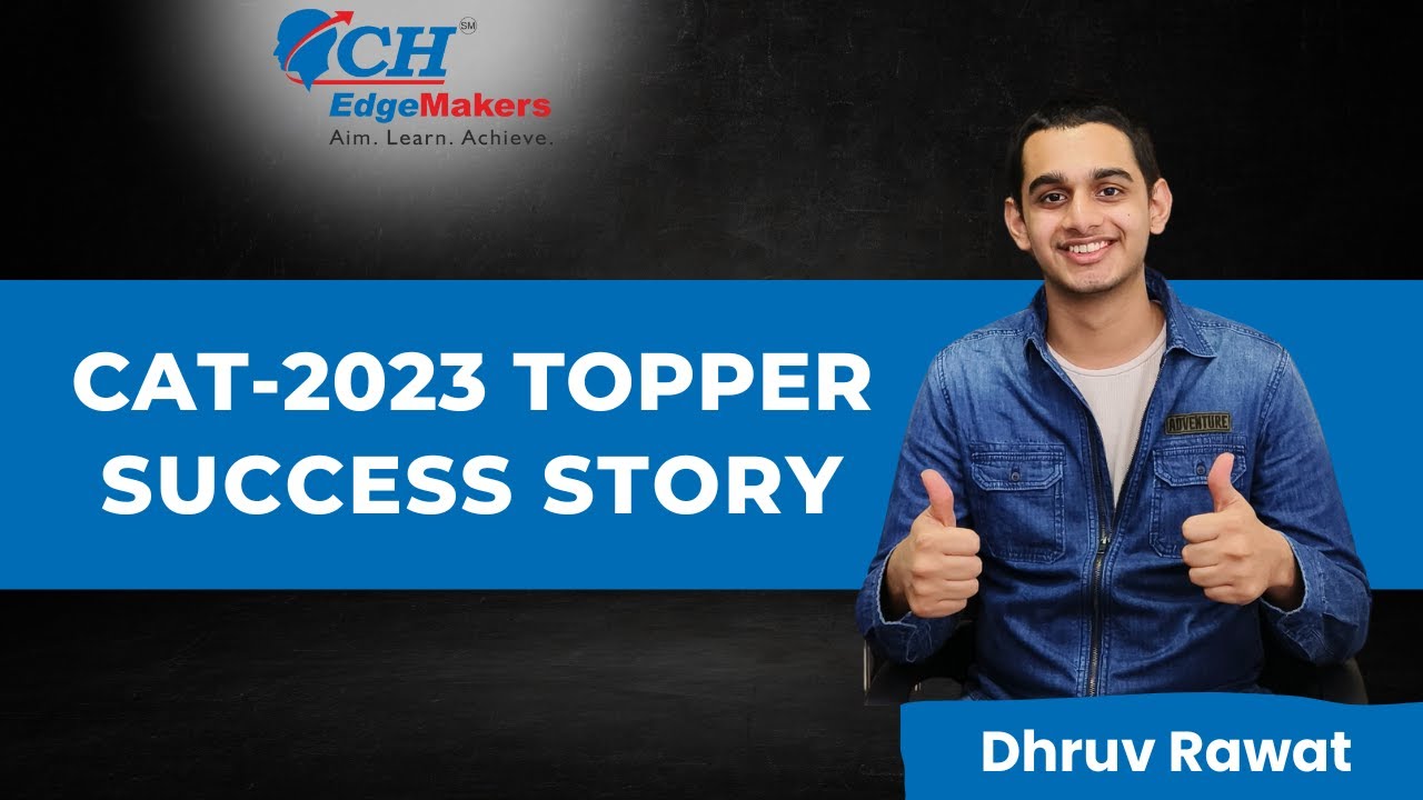 CAT 2023 Topper Interview | Dhruv Rawat | CH Edgemakers | Best Cat ...