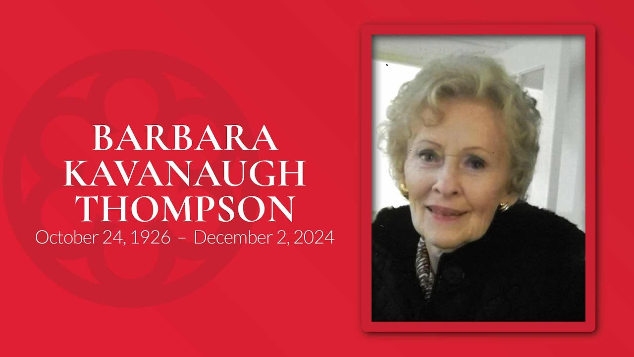 A Service of Remembrance and Celebration for the Life of Barbara Kavanaugh Thompson - YouTube
