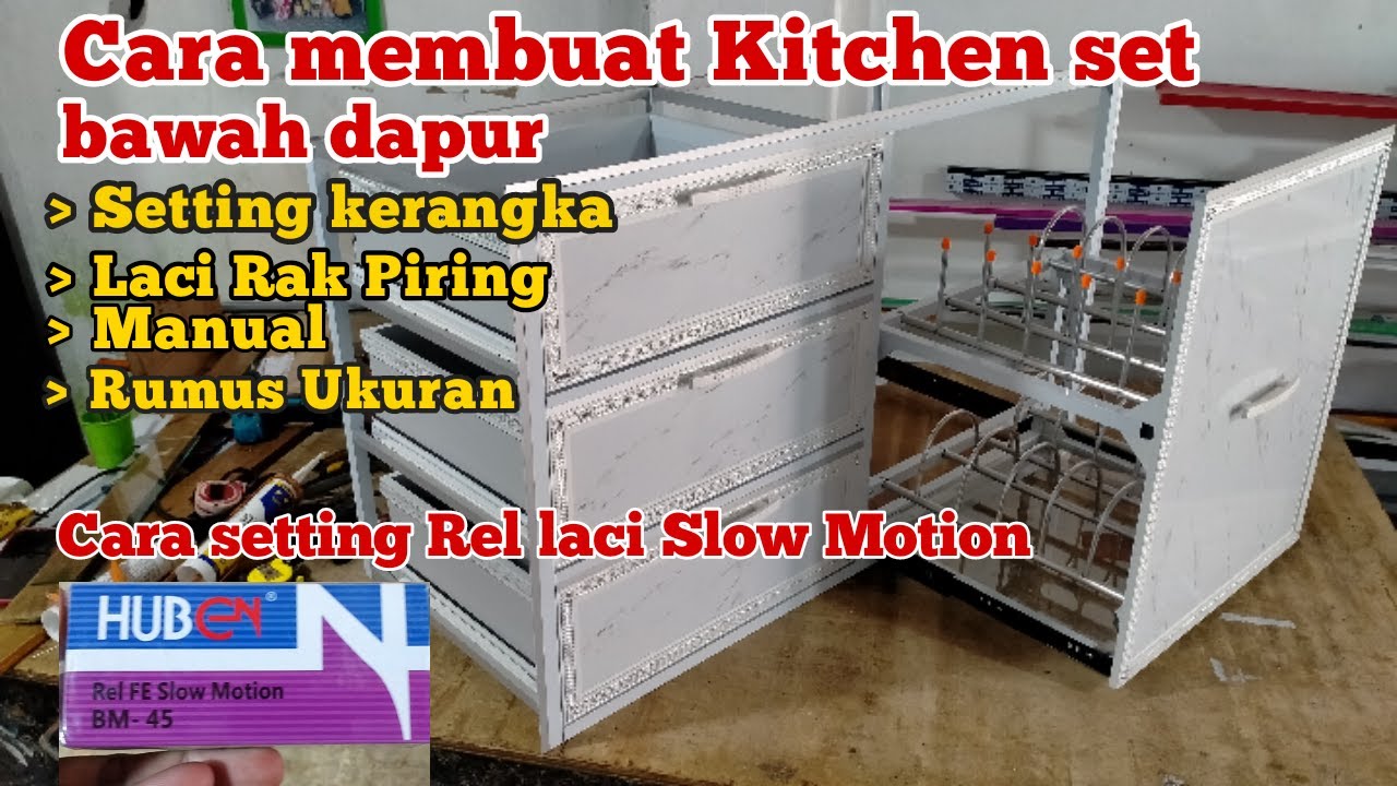 Cara Membuat Laci slow motion untuk Rak Piring Kitchen set aluminium ...