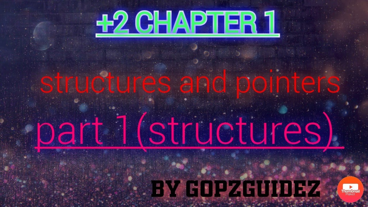 +2- Chapter 1 STRUCTURES AND POINTERS... Part 1(Structures) - YouTube