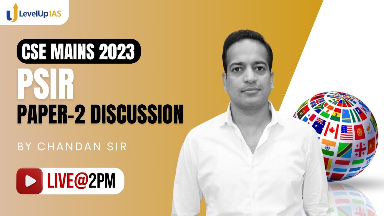 PSIR PAPER-2 Discussion | CSE Mains 2023 | LevelUp IAS - YouTube