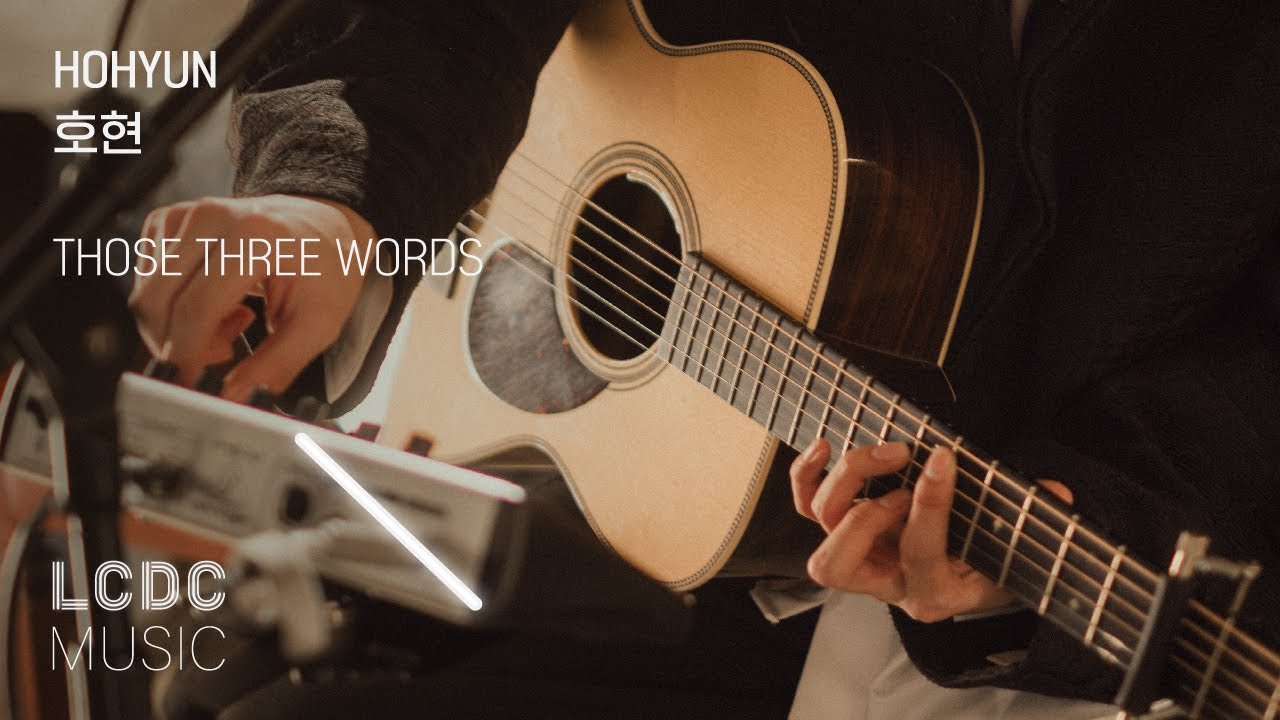 HOHYUN (호현) - Those Three Words | LCDC LIVE - YouTube