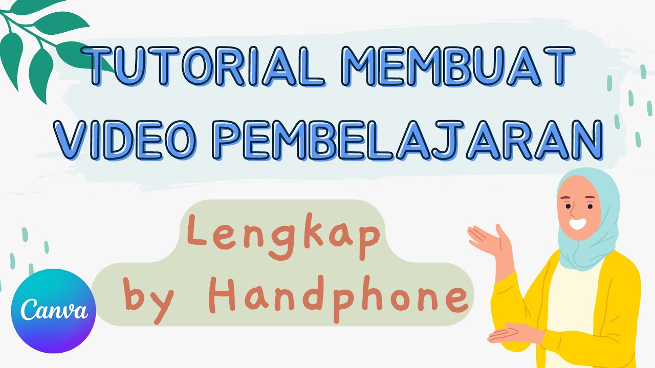 MEMBUAT VIDEO PEMBELAJARAN DI CANVA | CANVA TUTORIAL HANDPHONE | TUTORIAL CANVA 2022 - YouTube