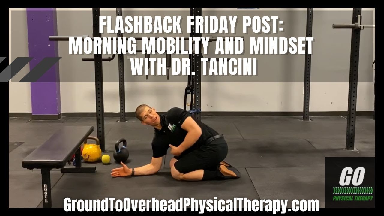 Flashback Friday Post: Morning Mobility and Mindset with Dr. Tancini ...