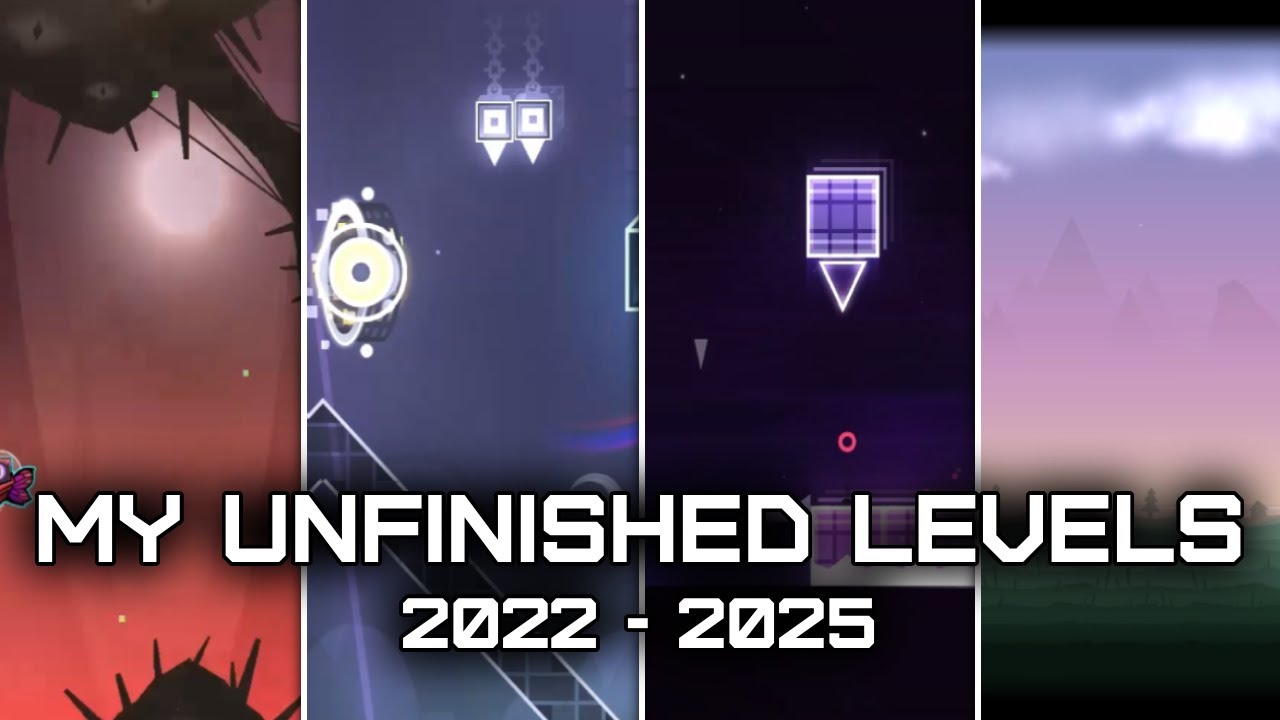 My Unfinished Levels | Geometry Dash - YouTube