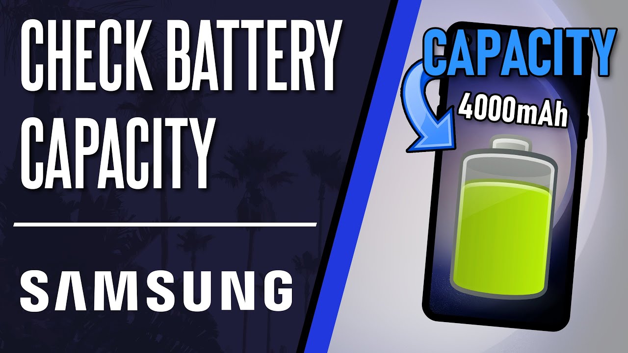How to Check Battery Capacity on Samsung Phone - YouTube