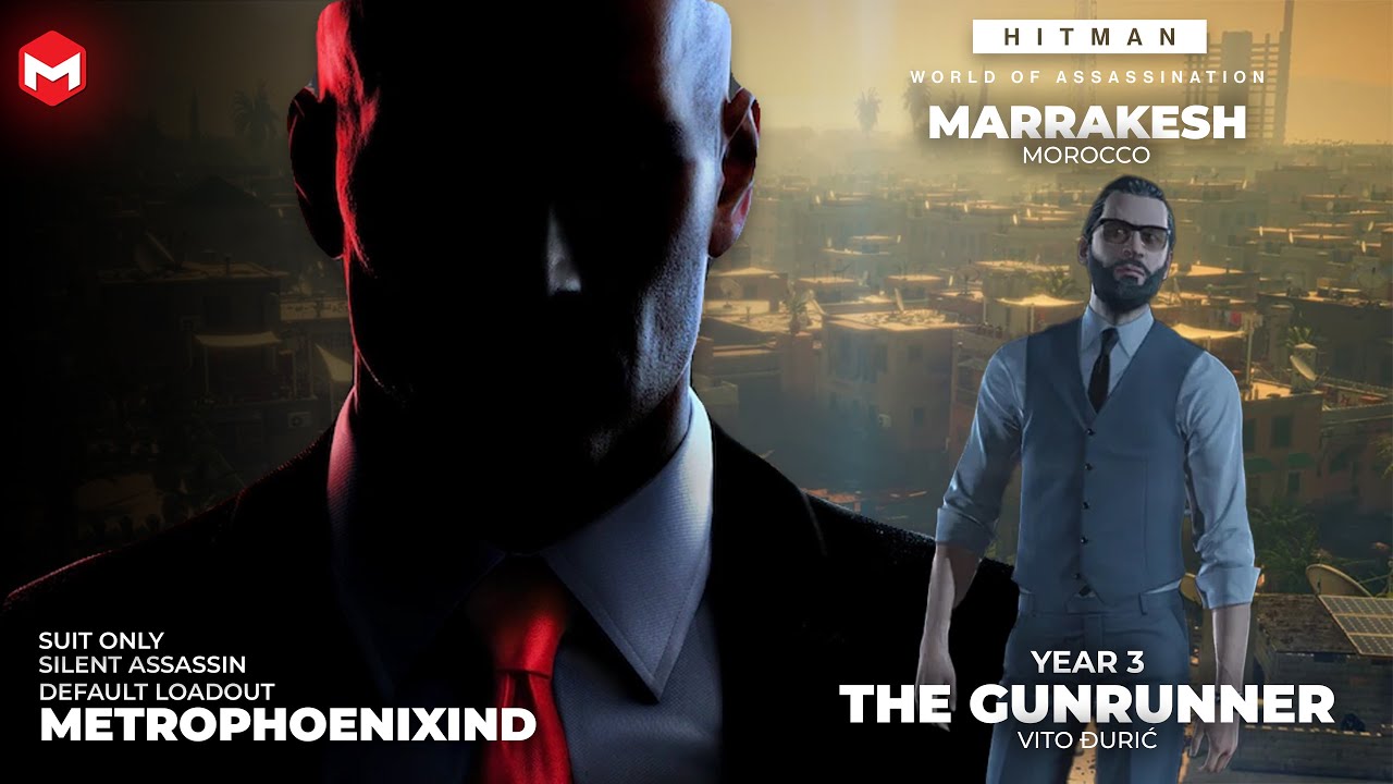 The Gunrunner Year 3 | Elusive Target | Marrakesh | Morocco | HITMAN™ 3 ...