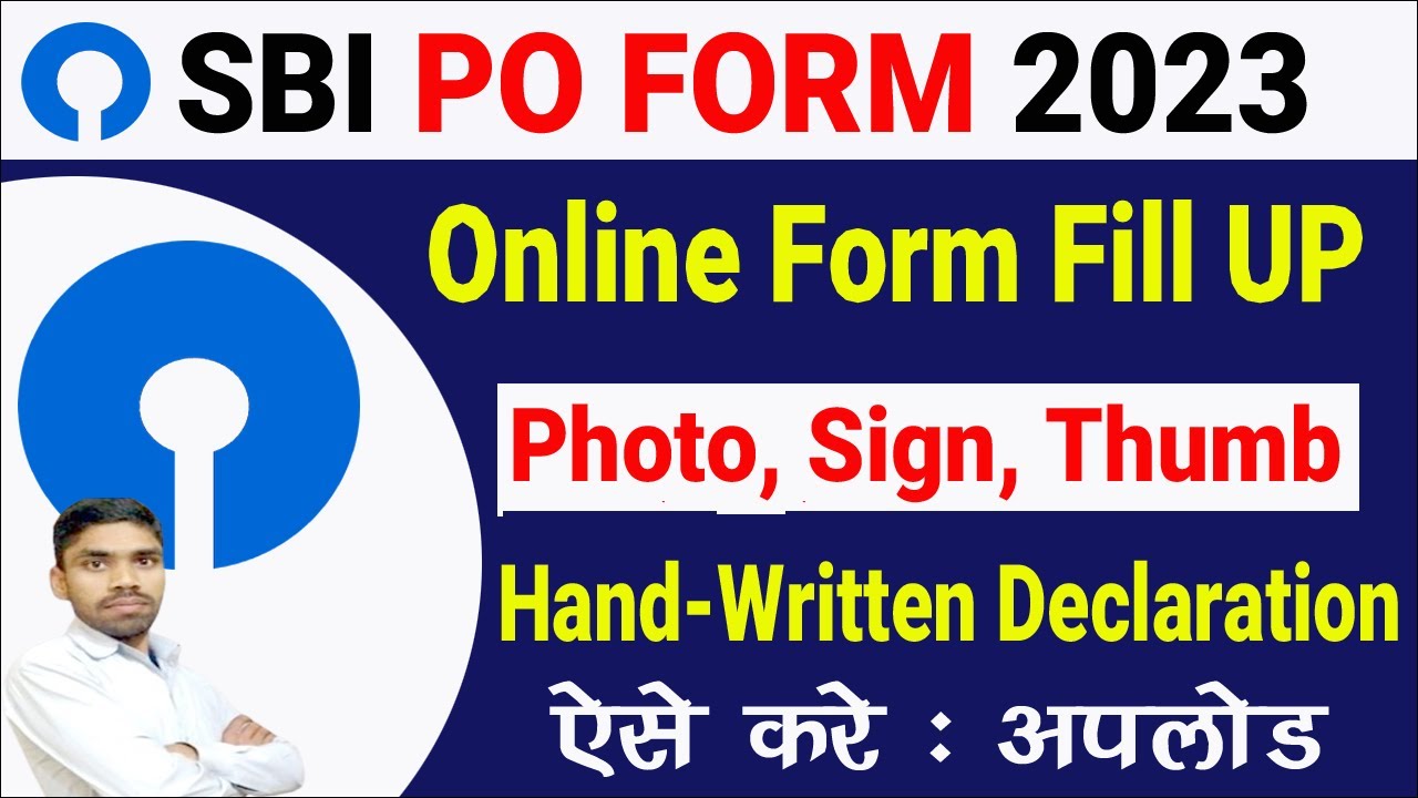 SBI PO Form Fill Up 2023 Photo Sign Thumb Hand-Written Declaration ...