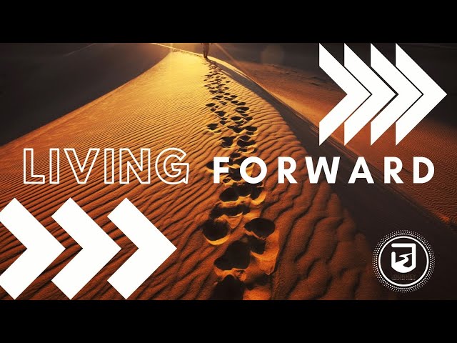 Living Forward | Journey Christian Church | New Orleans