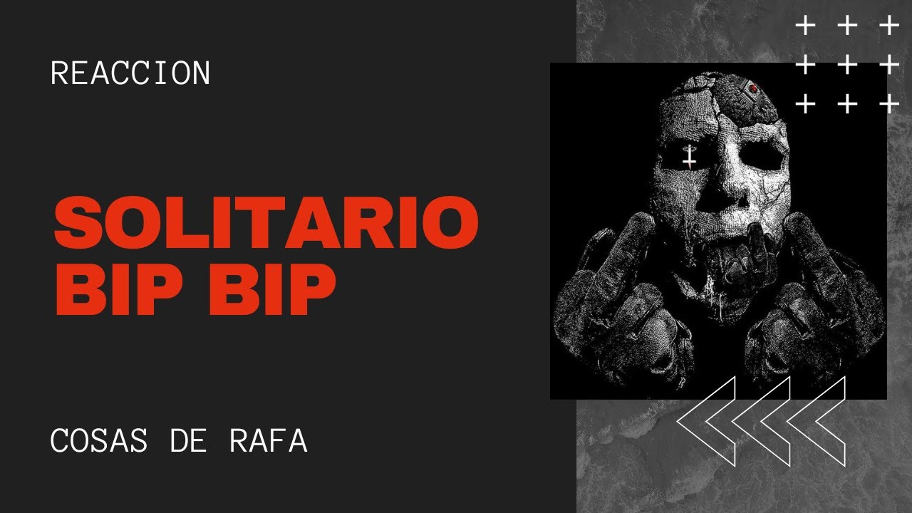 Solitario - Bip bip / Reacción de un Old School / Cosas de Rafa - YouTube